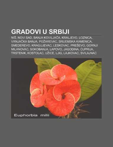 Gradovi U Srbiji: Ni, Novi Sad, Banja Kovilja A, Kraljevo, Loznica ...