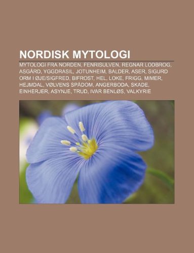 Nordisk Mytologi: Mytologi Fra Norden, Fenrisulven, Regnar Lodbrog ...