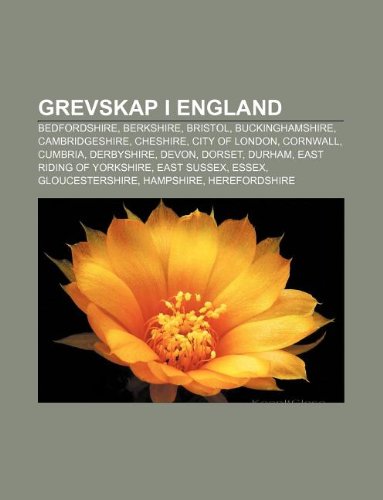 Grevskap I England: Bedfordshire, Berkshire, Bristol, Buckinghamshire ...