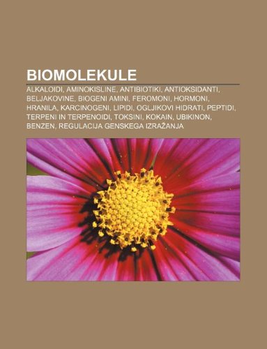 Biomolekule: Alkaloidi, Aminokisline, Antibiotiki, Antioksidanti ...