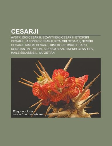 Cesarji: Avstrijski Cesarji, Bizantinski Cesarji, Etiopski Cesarji ...