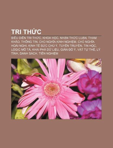 Tri Th C: Bi U Di N Tri Th C, Khoa H C, NH N Th C Lu N, Tham Kh O, Thong Tin, Ch Ngh a Kinh Nghi ...