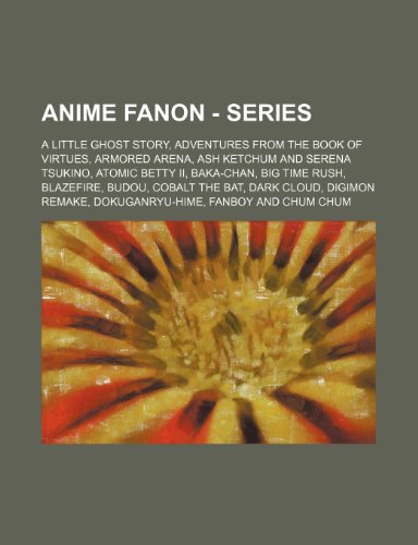 Anime Fanon - Series: A Little Ghost Story, Adventures from the Book of ...