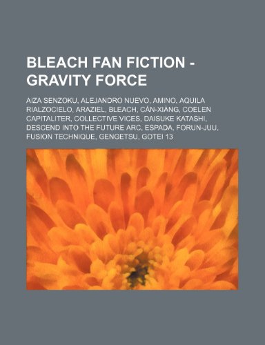 Bleach Fan Fiction - Gravity Force: Aiza Senzoku, Alejandro Nuevo ...