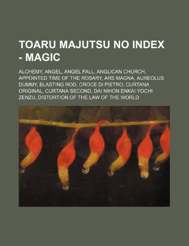 Toaru Majutsu No Index - Magic: Alchemy, Angel, Angel Fall, Anglican Church, Appointed Time of ...