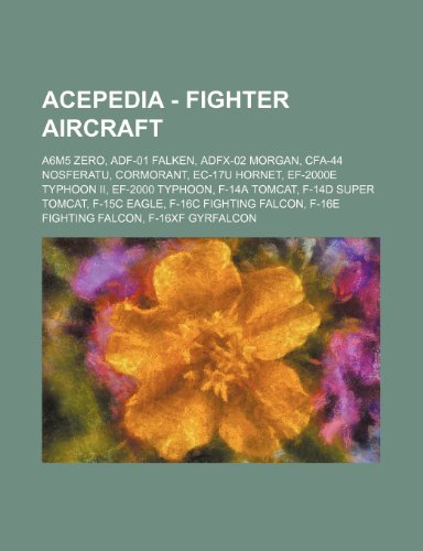 Acepedia - Fighter Aircraft: A6m5 Zero, Adf-01 Falken, Adfx-02 Morgan ...