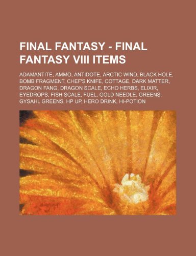 Final Fantasy - Final Fantasy VIII Items: Adamantite, Ammo, Antidote ...