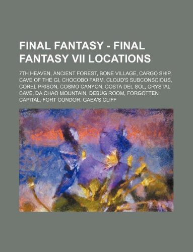 Final Fantasy - Final Fantasy VII Locations: 7th Heaven, Ancient Forest ...