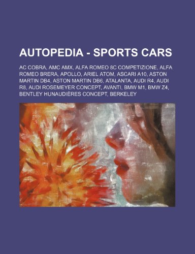 Autopedia - Sports Cars: AC Cobra, AMC Amx, Alfa Romeo 8c Competizione ...