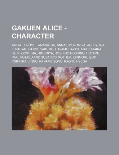 Gakuen Alice - Character: Akira Ton Chi, Amanatsu, Anna Umenomiya, Aoi ...