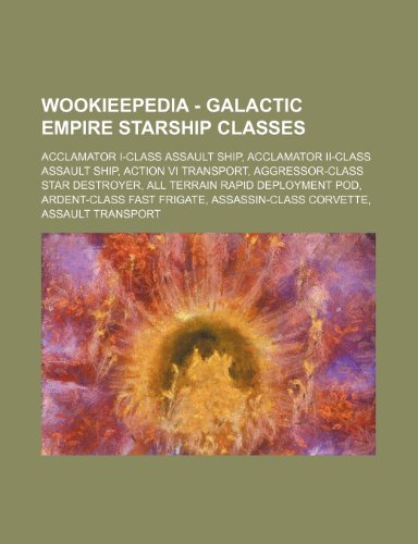 Wookieepedia - Galactic Empire Starship Classes: Acclamator I-Class ...