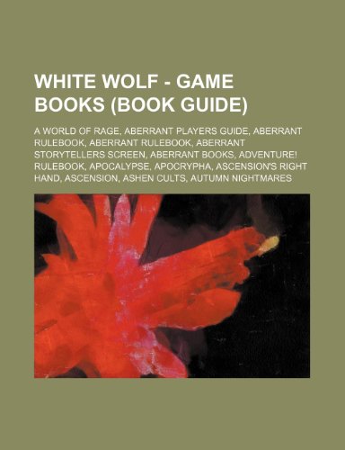 White Wolf - Game Books (Book Guide): A World of Rage, Aberrant Players ...