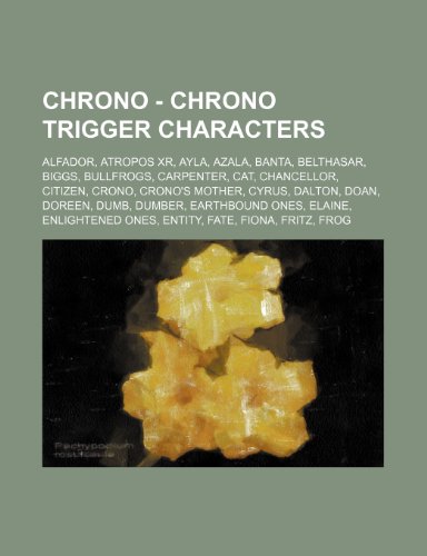 Chrono - Chrono Trigger Characters: Alfador, Atropos Xr, Ayla, Azala ...