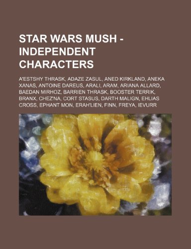 Star Wars Mush - Independent Characters: A'Estshy Thrask, Adaze Zasul ...
