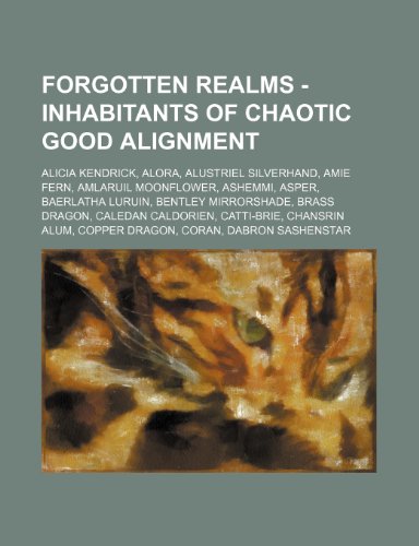 Forgotten Realms - Inhabitants of Chaotic Good Alignment: Alicia ...