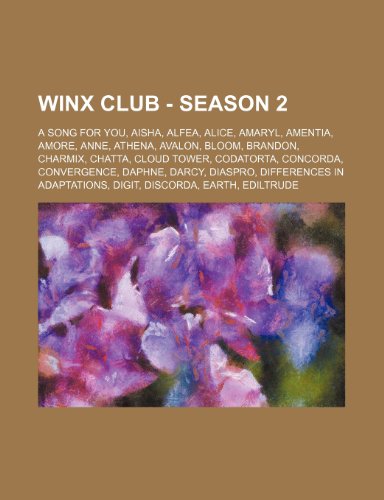 Winx Club - Season 2: A Song for You, Aisha, Alfea, Alice, Amaryl ...