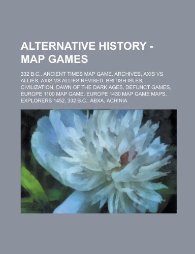 Alternative History - Map Games: 332 B.C., Ancient Times Map Game ...