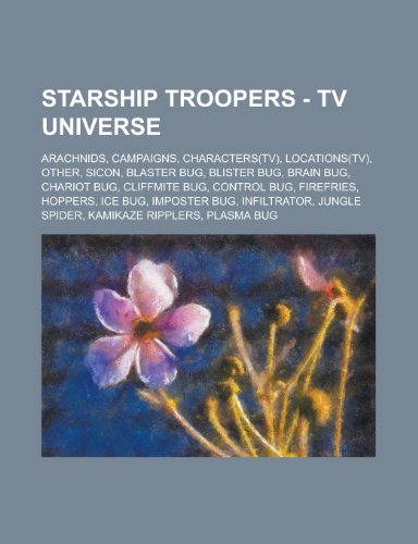 Starship Troopers - TV Universe: Arachnids, Campaigns, Characters(tv ...