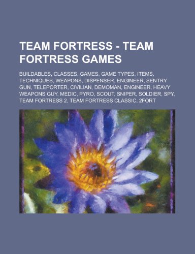 Team Fortress - Team Fortress Games: Buildables, Classes, Games, Game ...