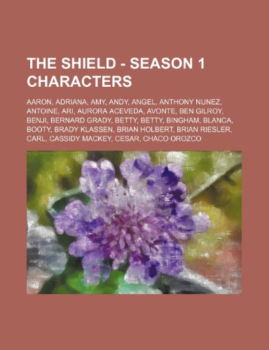 The Shield - Season 1 Characters: Aaron, Adriana, Amy, Andy, Angel ...