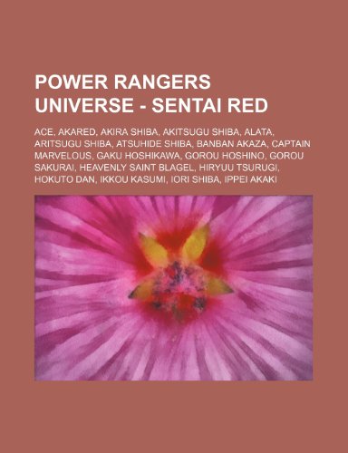 Power Rangers Universe - Sentai Red: Ace, Akared, Akira Shiba, Akitsugu ...