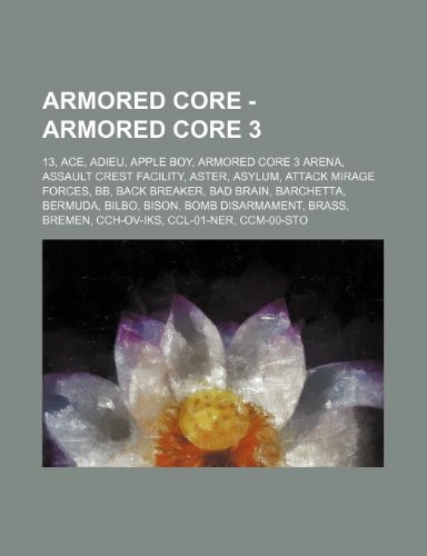Armored Core - Armored Core 3: 13, Ace, Adieu, Apple Boy, Armored Core ...