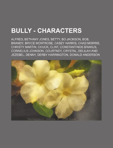 Bully - Characters: Alfred, Bethany Jones, Betty, Bo Jackson, Bob ...