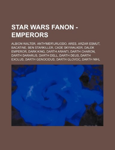 Star Wars Fanon - Emperors: Albion Walter, Anth'mer'uruodo, Ares, Arzar ...