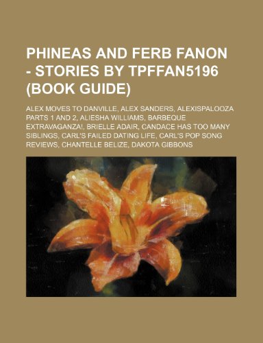 Phineas and Ferb Fanon - Stories by Tpffan5196 (Book Guide): Alex Moves ...