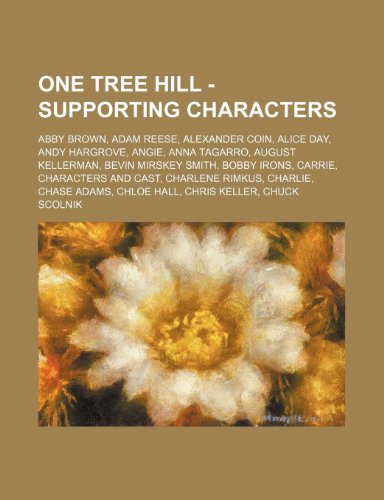 One Tree Hill - Supporting Characters: Abby Brown, Adam Reese ...