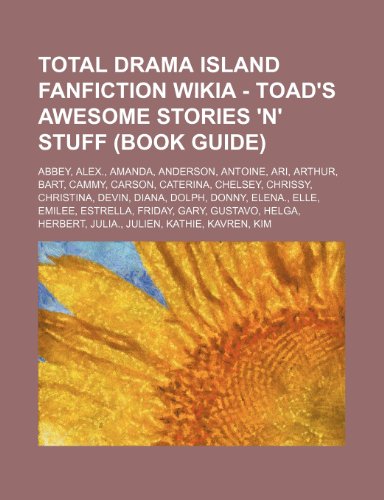 Total Drama Island Fanfiction - Toad's Awesome Stories 'n' Stuff: Abbey ...