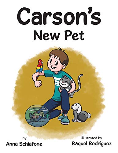 Carson’s New Pet by Anna Schiafone | Goodreads