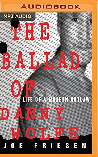 Ballad of Danny Wolfe, The by Joe Friesen | Goodreads