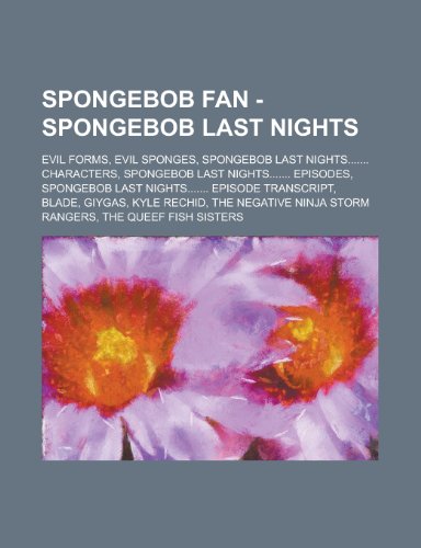 Spongebob Fan - Spongebob Last Nights: Evil Forms, Evil Sponges ...