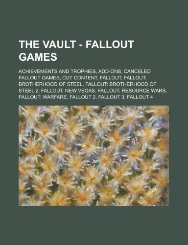 The Vault - Fallout Games: Achievements and Trophies, Add-Ons, Canceled ...