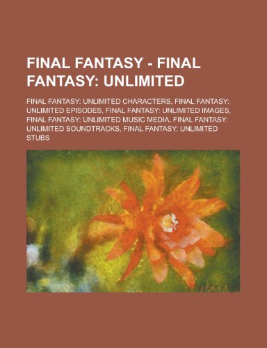 Final Fantasy - Final Fantasy: Unlimited: Final Fantasy: Unlimited ...