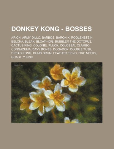 Donkey Kong - Bosses: Arich, Army Dillo, Barbos, Baron K. Roolenstein ...