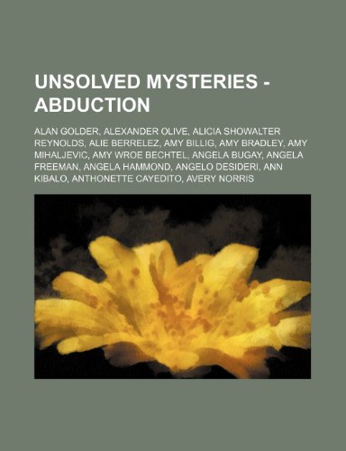 Unsolved Mysteries - Abduction: Alan Golder, Alexander Olive, Alicia ...