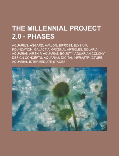The Millennial Project 2.0 - Phases: Aquarius, Asgard, Avalon, Bifrost ...