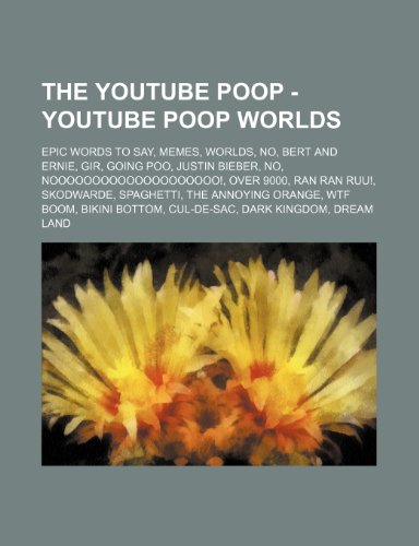 The Youtube Poop - Youtube Poop Worlds: Epic Words to Say, Memes ...