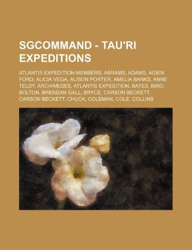 Sgcommand - Tau'ri Expeditions: Atlantis Expedition Members, Abrams, Adams, Aiden Ford, Alicia ...
