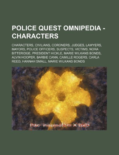 Police Quest Omnipedia - Characters: Characters, Civilians, Coroners ...