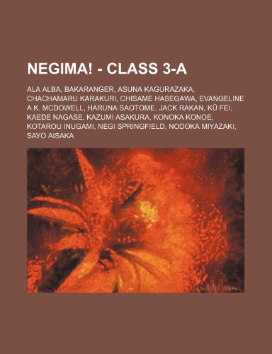 Negima! - Class 3-A: ALA Alba, Bakaranger, Asuna Kagurazaka, Chachamaru ...