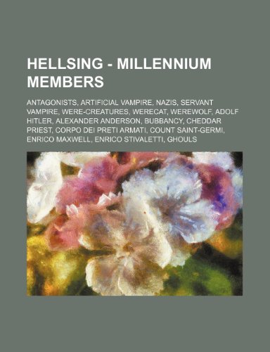 Hellsing - Millennium Members: Antagonists, Artificial Vampire, Nazis ...