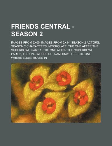 Friends Central - Season 2: Images from 2x09, Images from 2x14, Season ...