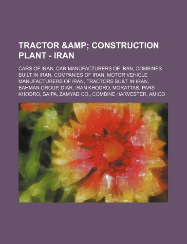 Tractor & Construction Plant - Iran: Cars of Iran, Car Manufacturers of ...