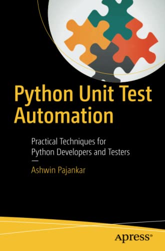 Python Unit Test Automation: Practical Techniques for Python Developers ...