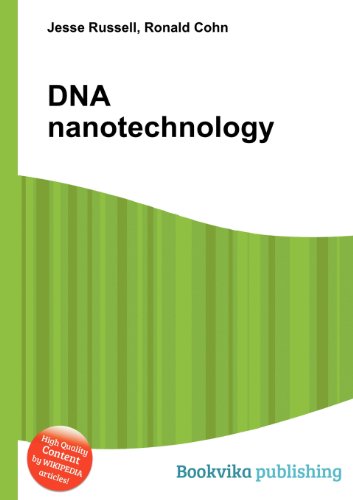 DNA Nanotechnology by Jesse Russell | Goodreads