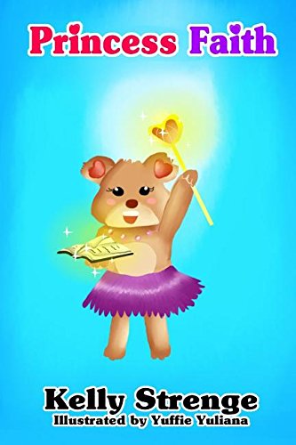 Princess Faith by Kelly Strenge | Goodreads
