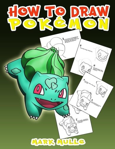 How to Draw Pokemon: Learn to Draw Your Favorite Character by Mark ...